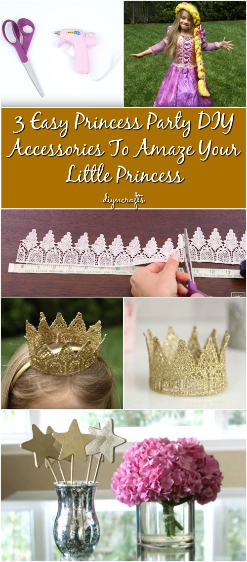 3 Easy Princess Party DIY Accessories To Amaze Your Little Princess ...