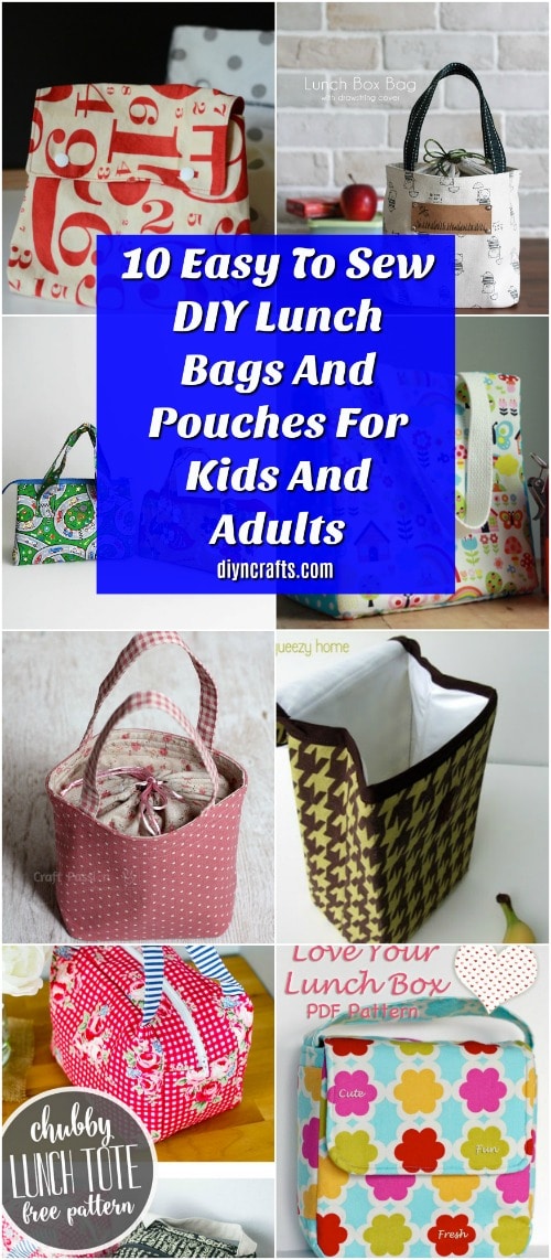 10 Easy To Sew DIY Lunch Bags And Pouches For Kids And Adults - DIY ...